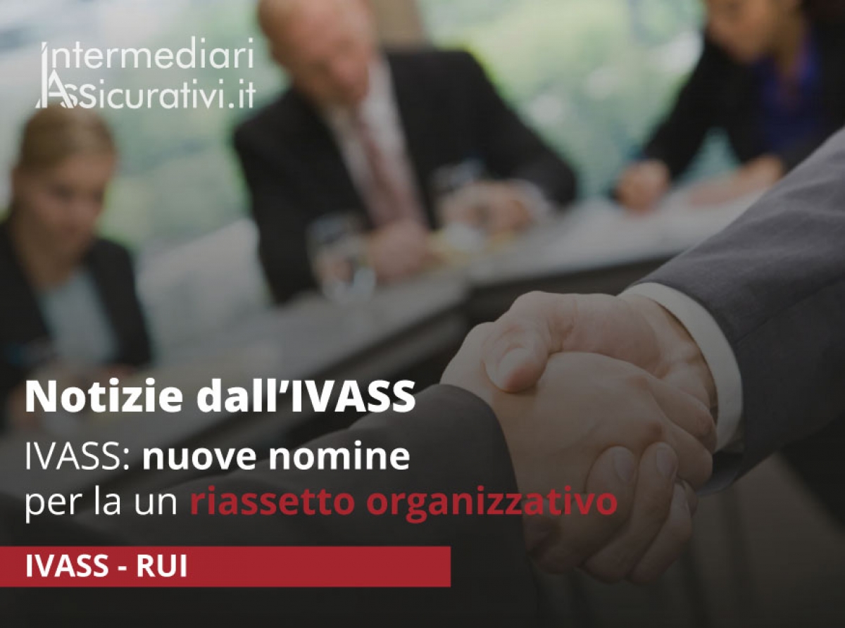 IVASS: nuove nomine per un riassetto organizzativo